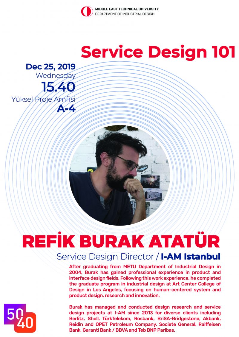 Seminer Daveti: Refik Burak Atatür’ün “Service Design 101” başlıklı konuşması – METU Department ...